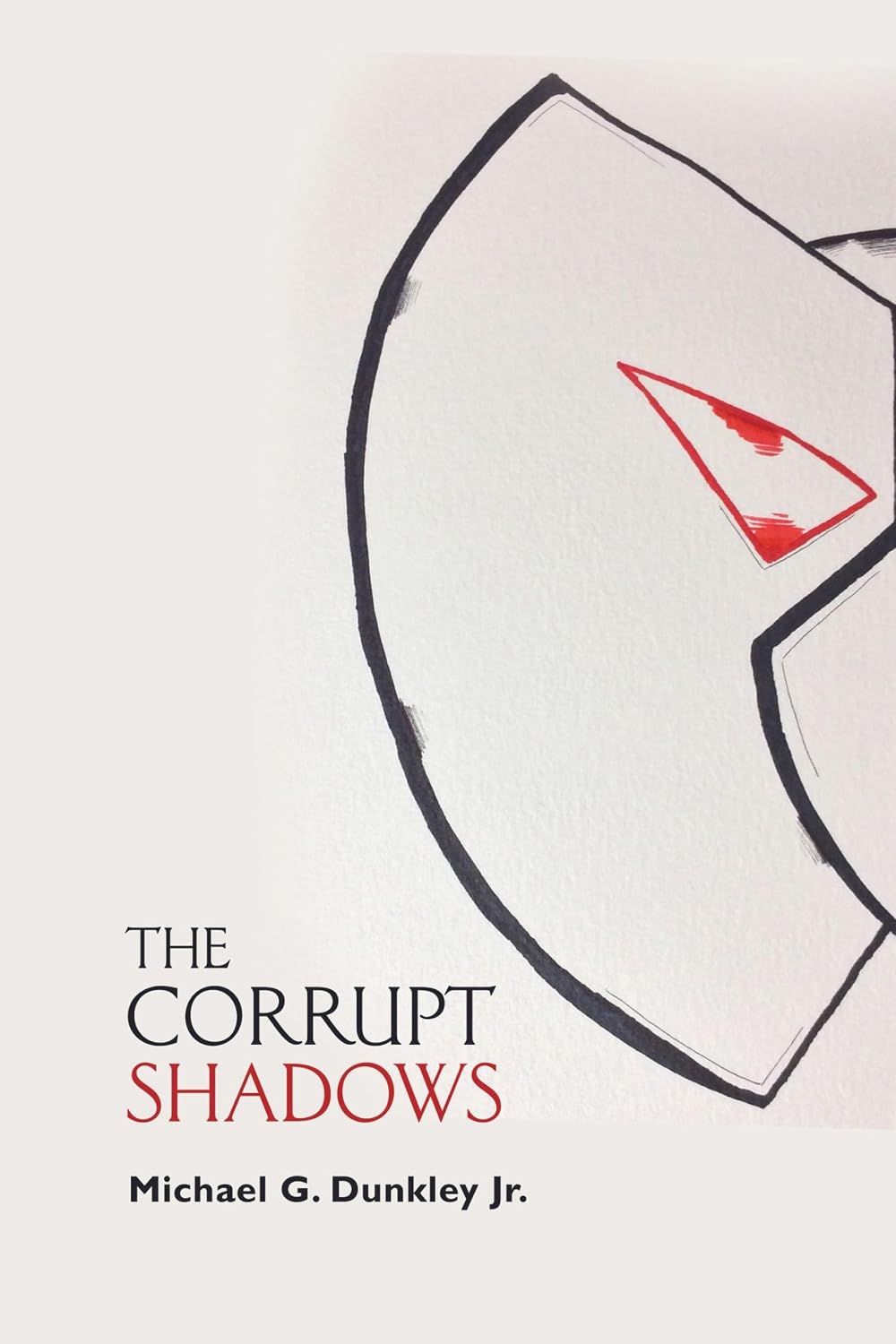 The Corrupt Shadows - Kindle edition by Dunkley Jr., Michael G ...
