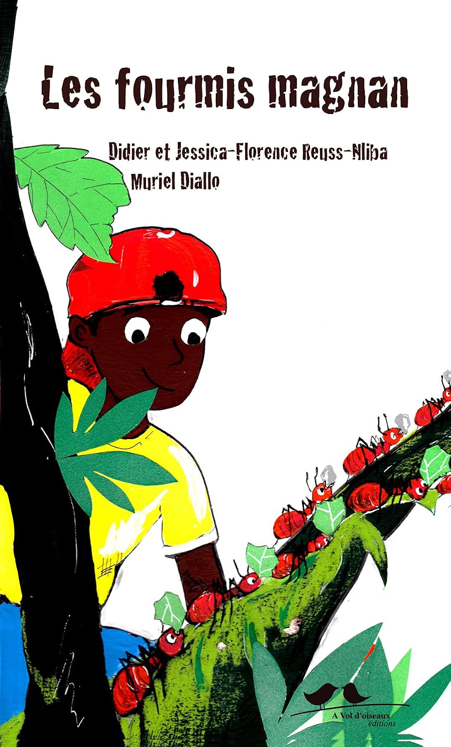 Les fourmis magnans: Une histoire camerounaise : Reuss, Didier, Reuss ...