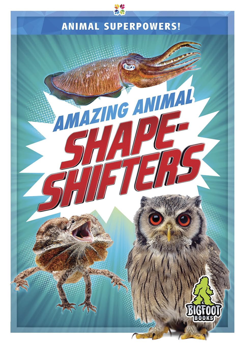 Amazon.com: Amazing Animal Shape-Shifters (Animal Superpowers ...