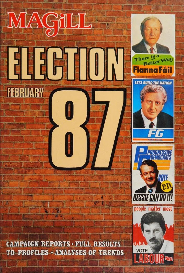 Magill Book of Irish Politics: Election February 87 : Trench, Brian ...