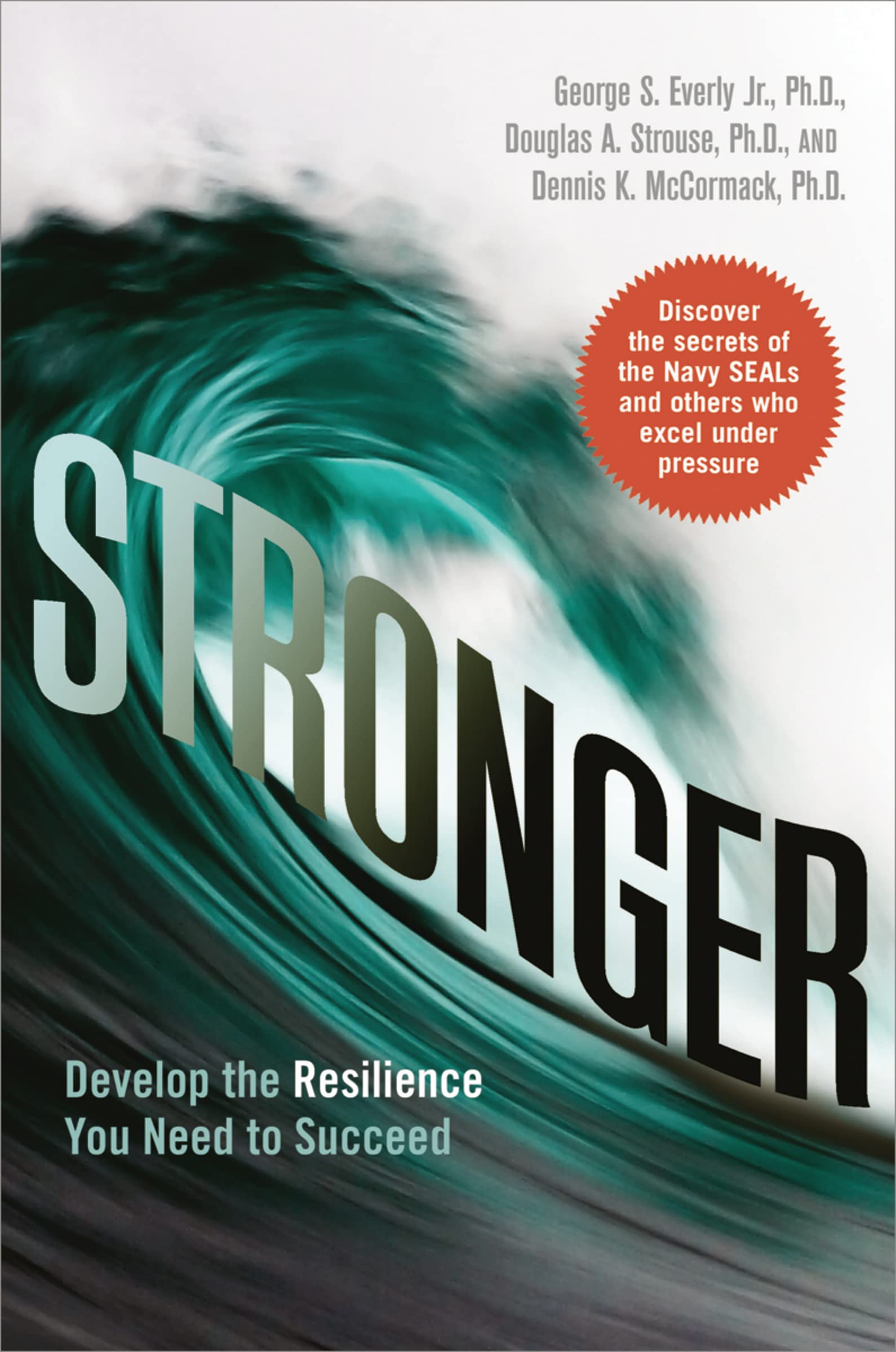 Stronger: Develop the Resilience You Need to Succeed: Everly Jr ...