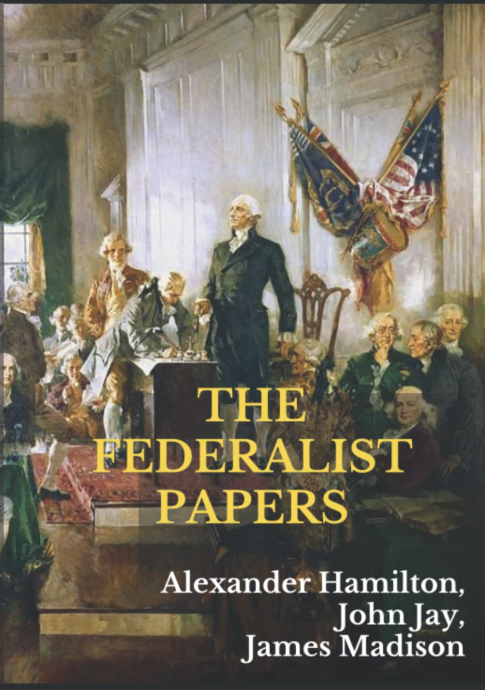 The Federalist Papers: James Madison, John Jay, Alexander Hamilton ...