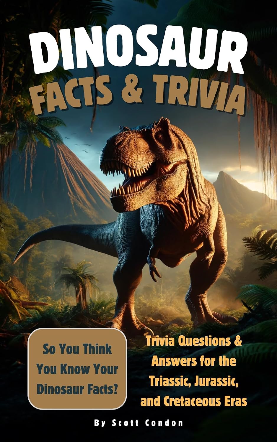 Amazon.com: Dinosaur Facts &Trivia: Trivia Questions & Answers for the ...