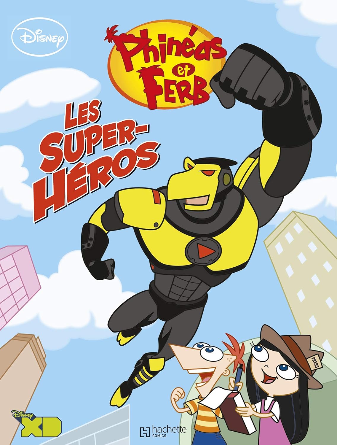 Phinéas et Ferb, Tome 3 : Les super-héros : Green, John, Jacquet, Yvan ...