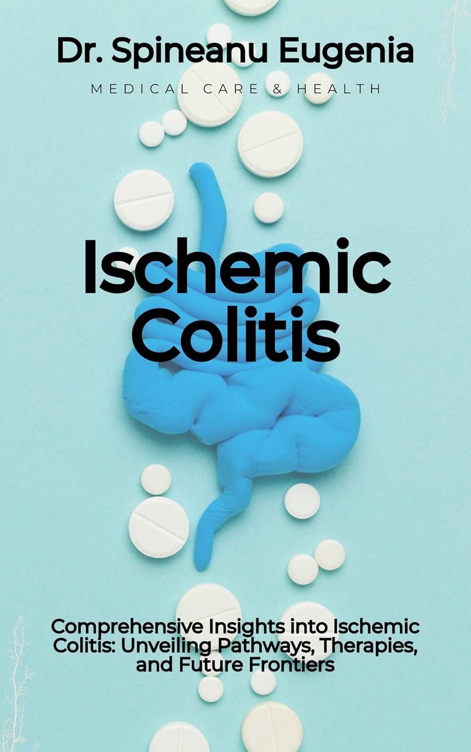 Amazon.com: Comprehensive Insights into Ischemic Colitis: Unveiling ...