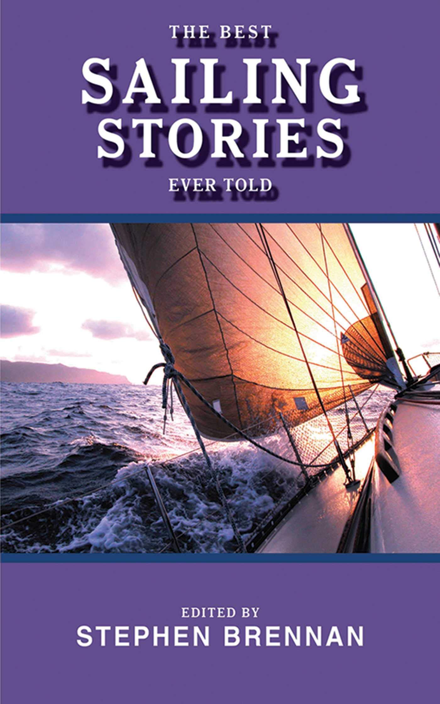 The Best Sailing Stories Ever Told (Best Stories Ever Told): Brennan ...