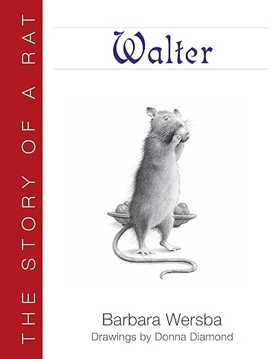 Walter: The Story of a Rat: Wersba, Barbara, Diamond, Donna ...