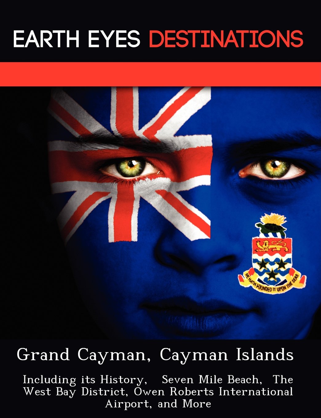 Grand Cayman, Cayman Islands: Including its History, Seven Mile Beach ...