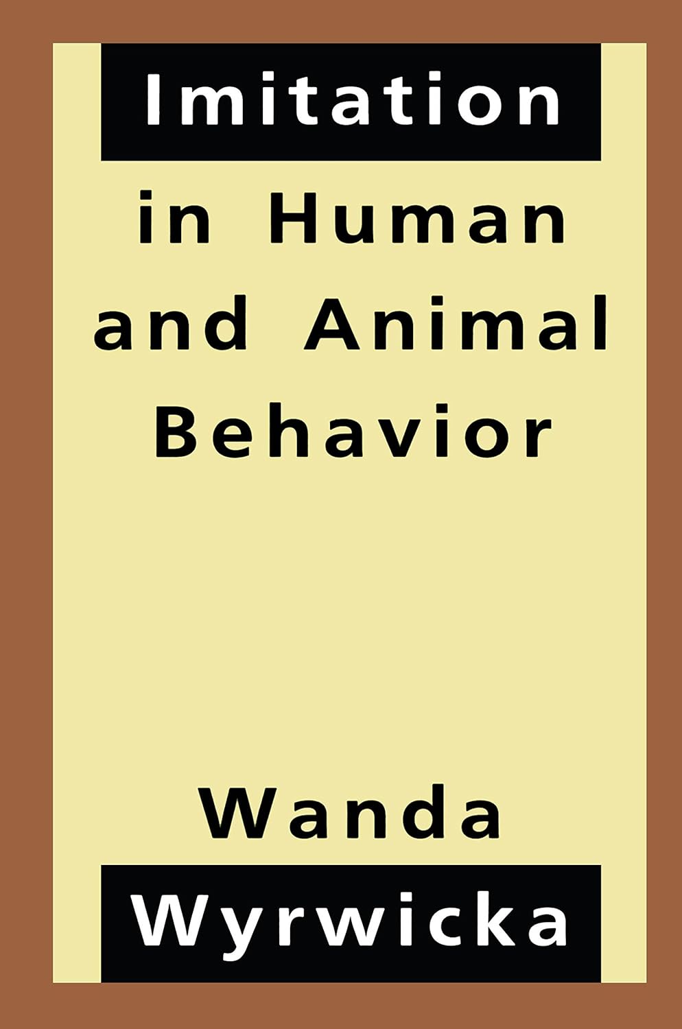 Imitation in Human and Animal Behavior 1, Wyrwicka, Wanda - Amazon.com