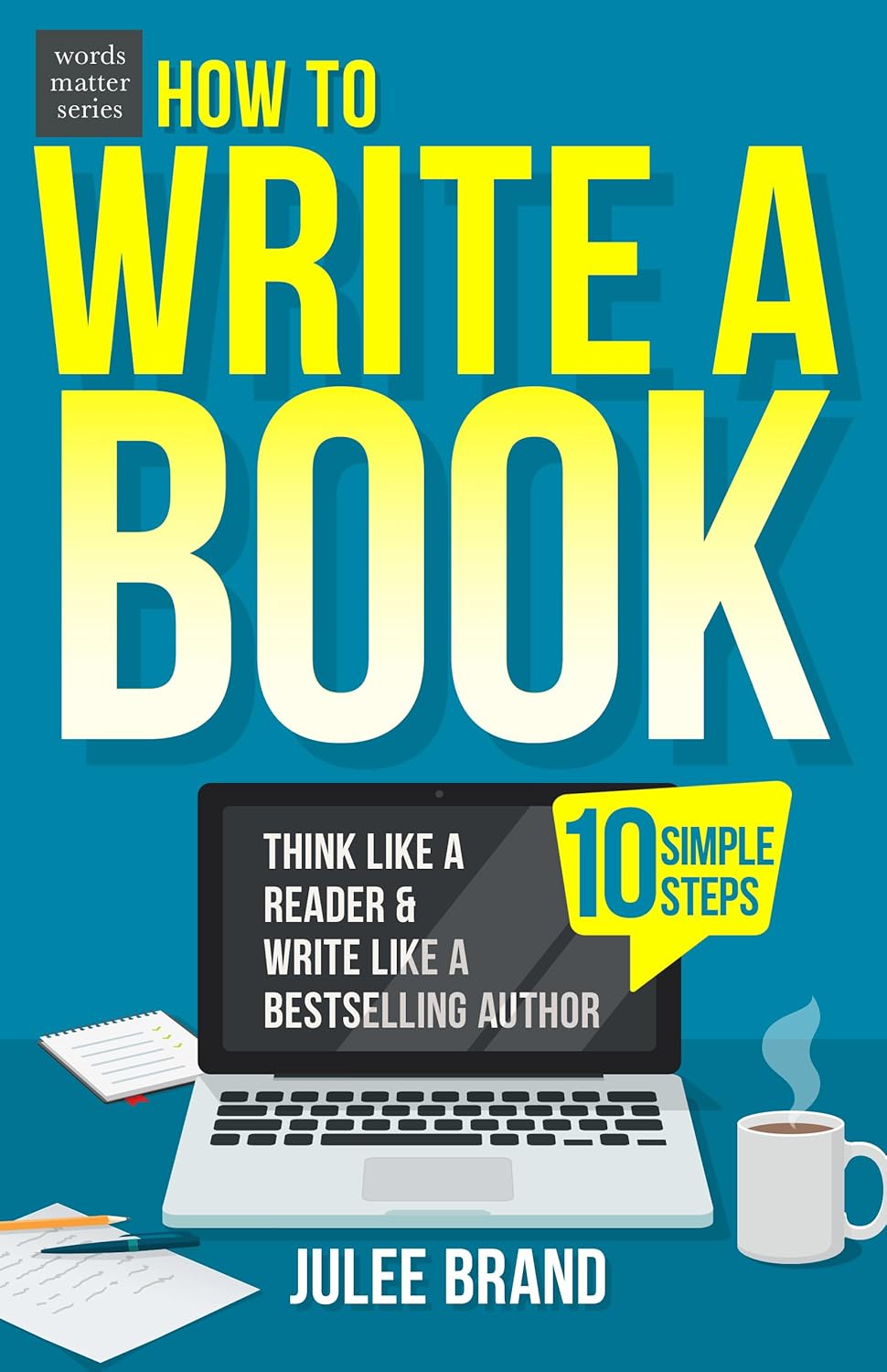 Amazon.com: How to Write a Book: 10 Simple Steps: Think Like a Reader ...