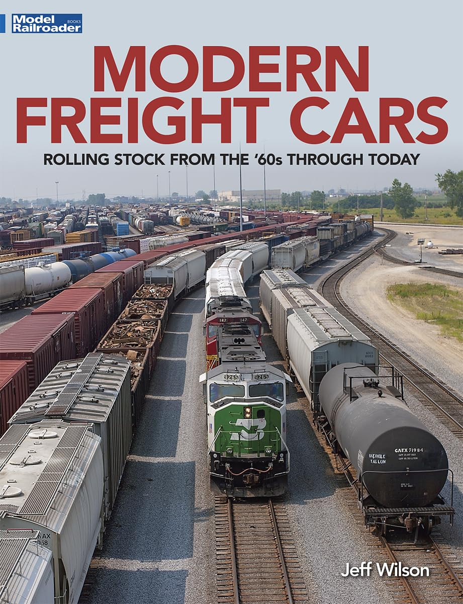 Modern Freight Cars Rolling Stock from the 60's Through Today: Jeff ...