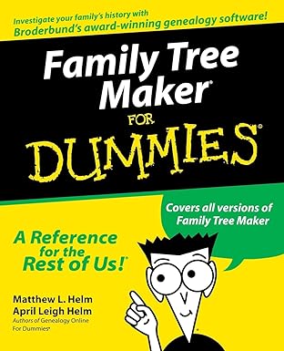 Family Tree Maker For Dummies: Helm, Matthew L.: 9780764506611: Amazon ...