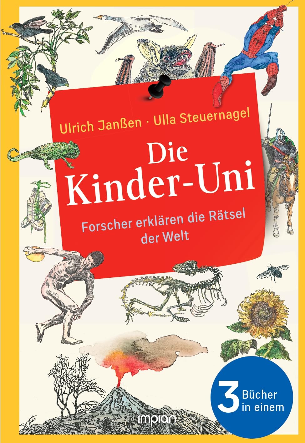Die Kinder-Uni: Forscher erklären die Rätsel der Welt: Alle 3 Bücher in ...