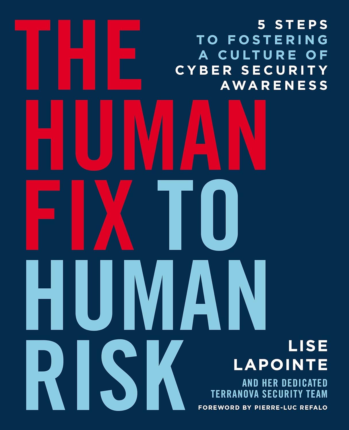 Amazon.com: The Human Fix to Human Risk : 5 Steps to Fostering a ...