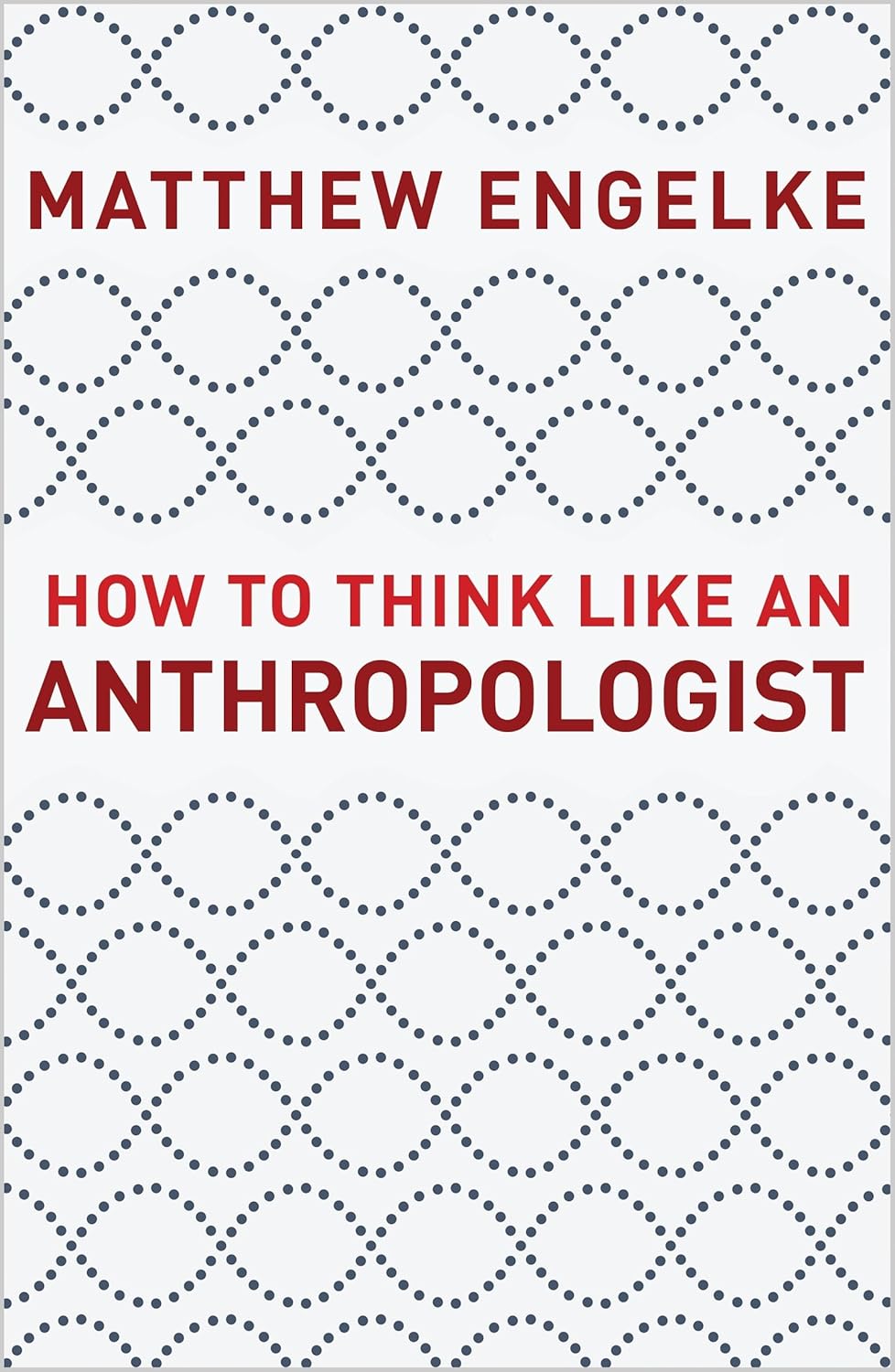 Amazon.com: How to Think Like an Anthropologist: 9780691193137: Engelke ...