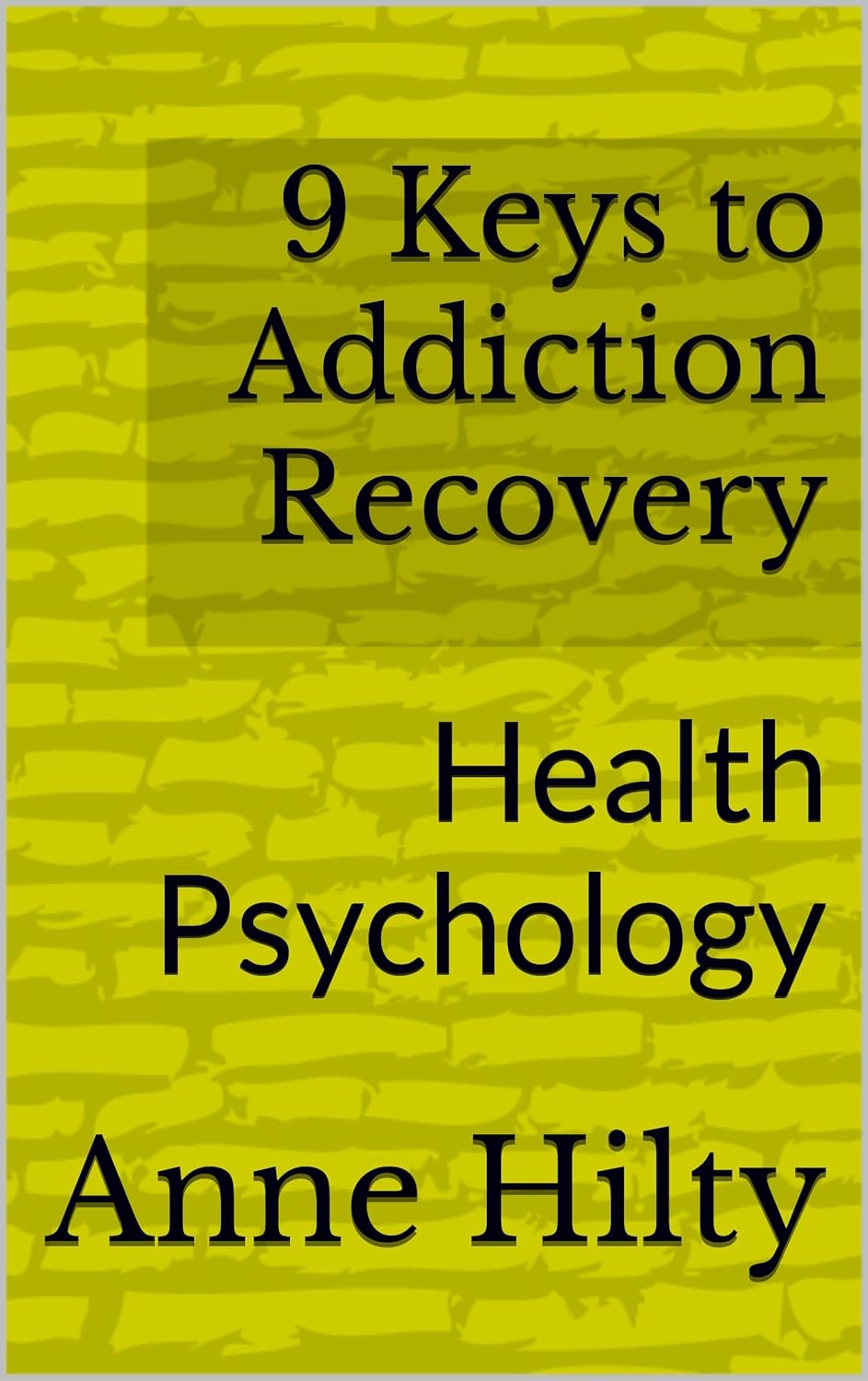 Amazon.com: 9 Keys to Addiction Recovery: Health Psychology eBook ...