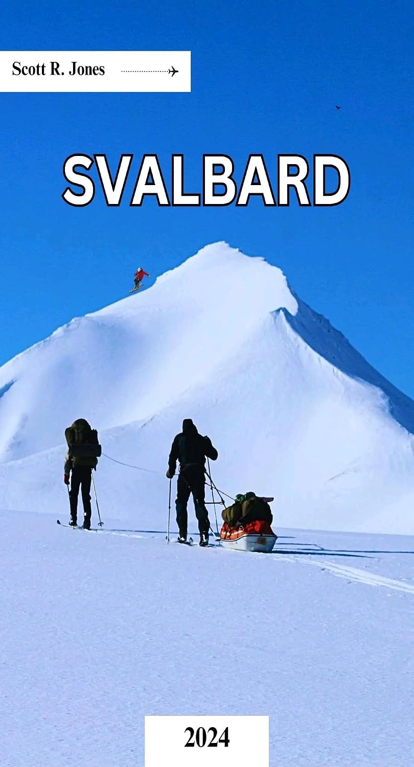 Amazon.com: SVALBARD TRAVEL GUIDE 2024: A Handbook to Discover the ...