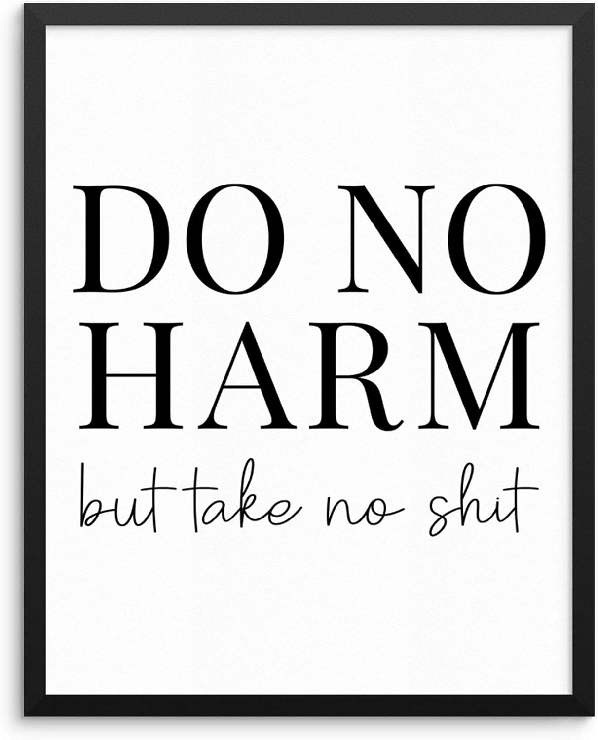 Amazon.com: Sincerely, Not Do No Harm But Take No Sh!t Art Print ...