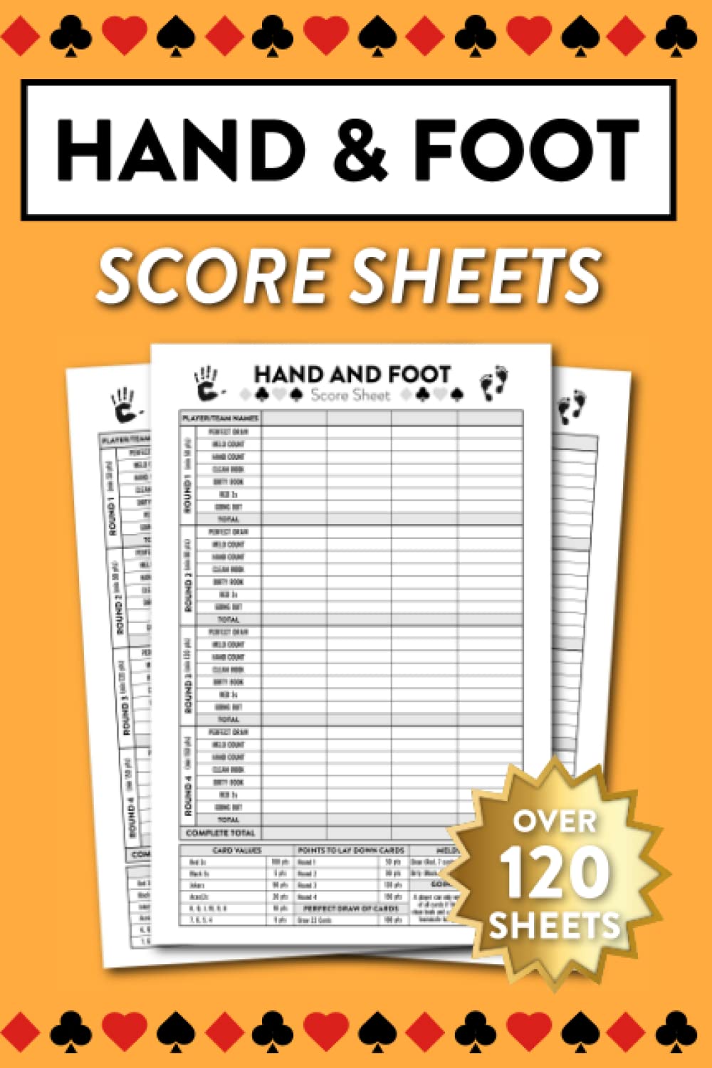 Hand And Foot Score Sheets: Over 120 Score Sheets For Hand And Foot ...