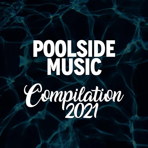 POOLSIDE MUSIC COMPILATION 2021 von Various artists bei Amazon Music ...