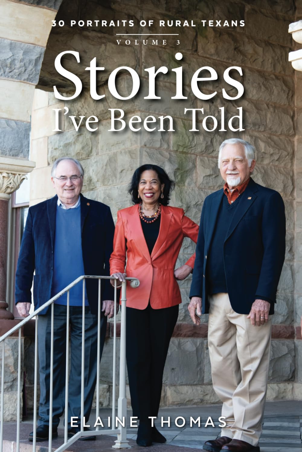 Stories I've Been Told: 30 Portraits of Rural Texans: Thomas, Elaine ...