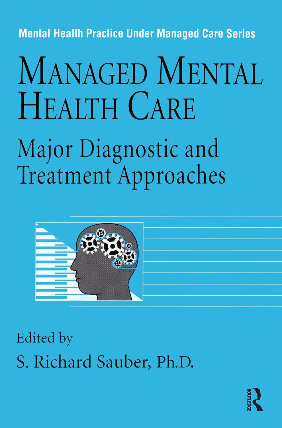 Managed Mental Health Care: Major Diagnostic And Treatment Approaches ...