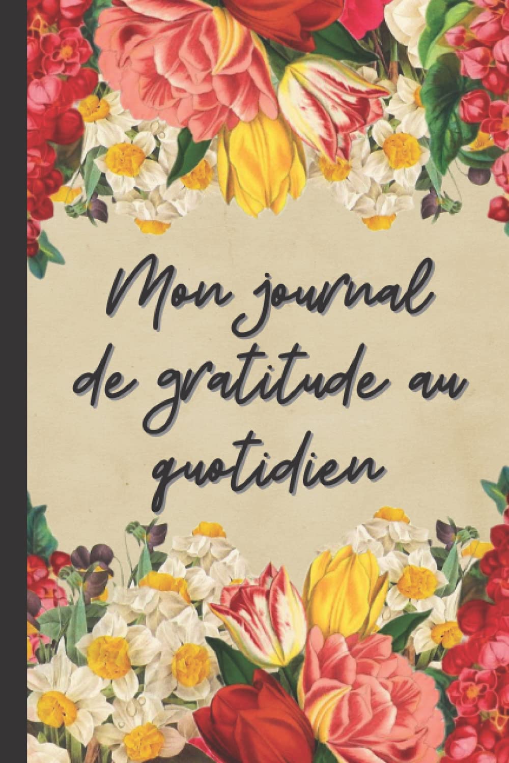 Buy Mon journal de gratitude au quotidien: Avoir une attitude positive ...