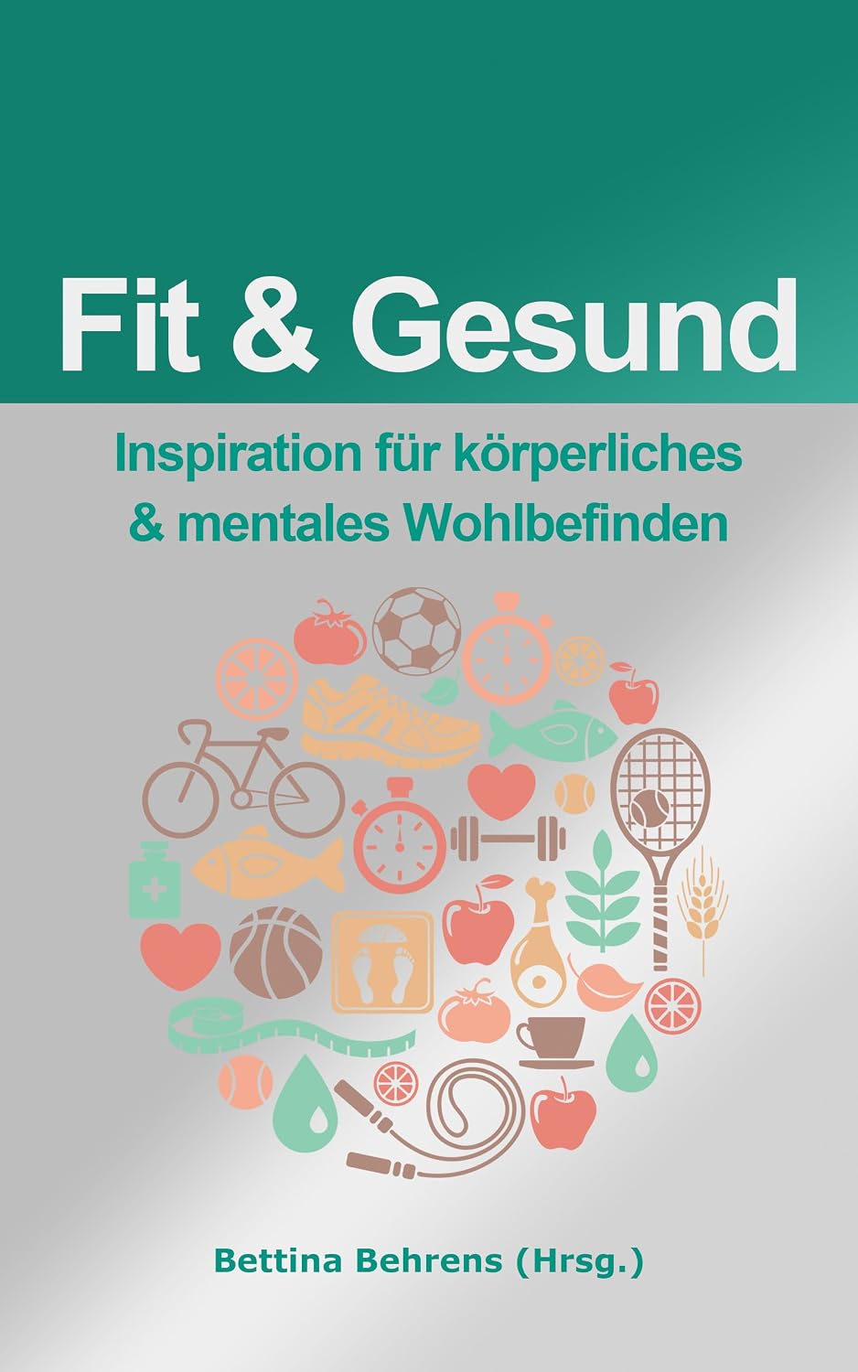 Fit & Gesund: Inspiration für körperliches & mentales Wohlbefinden ...