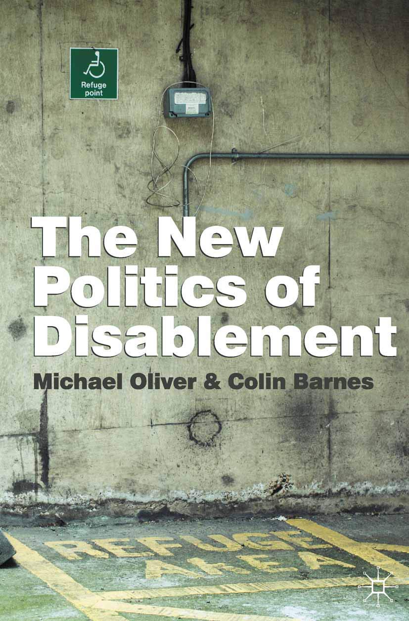 The New Politics of Disablement: Amazon.co.uk: Oliver, Michael, Barnes ...