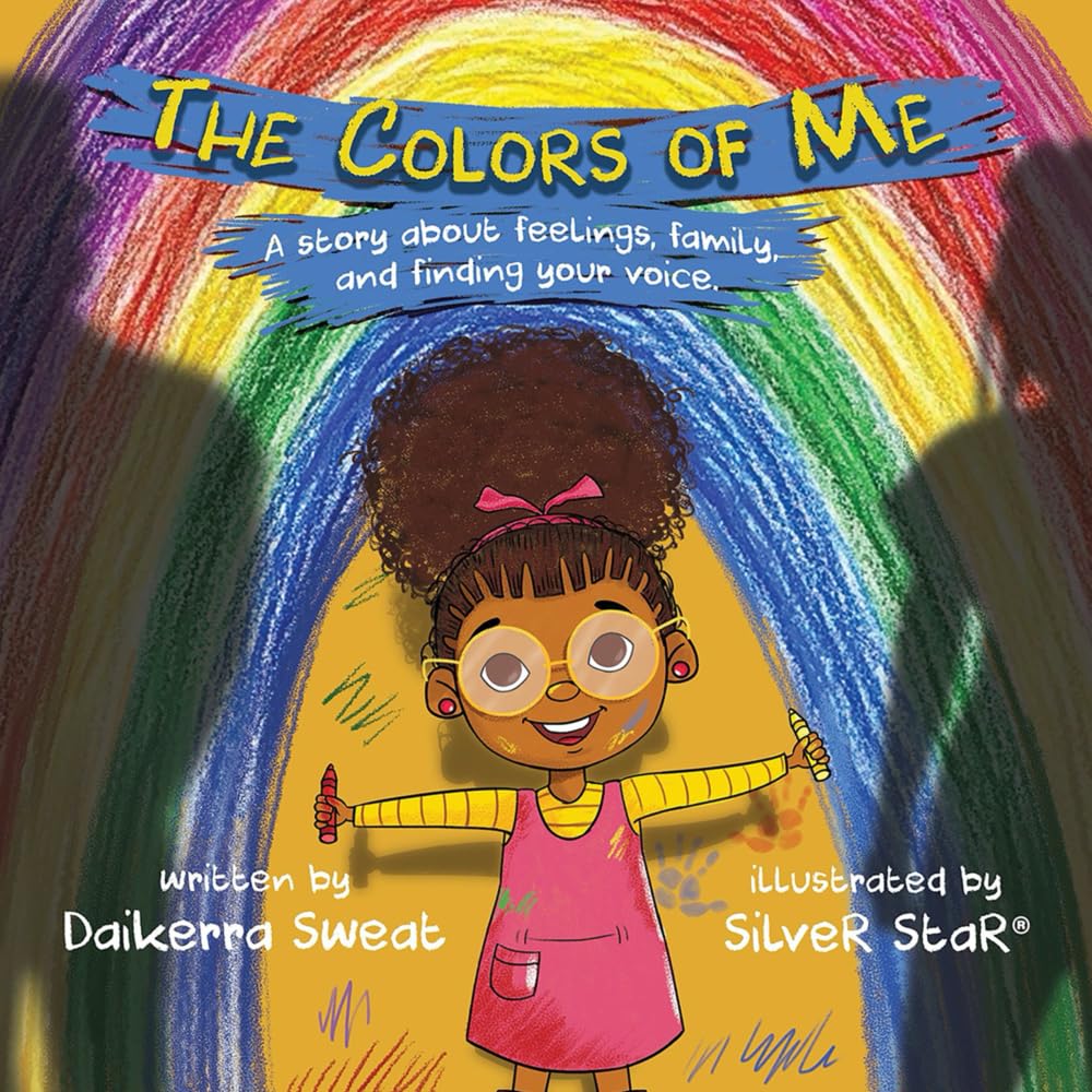 The Colors of Me: A story about feelings, family, and finding your ...
