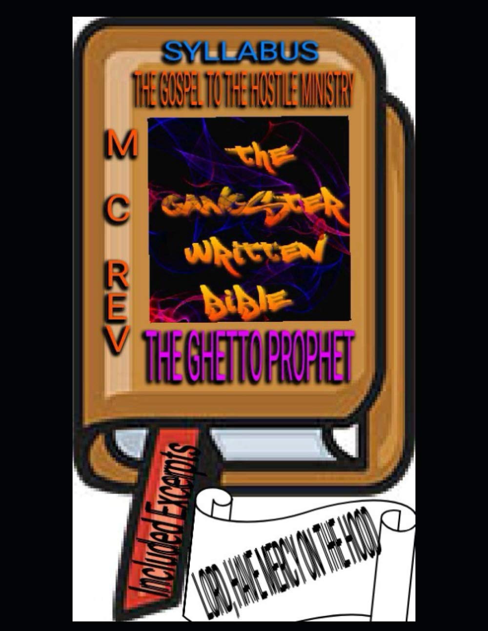 THE GANGSTER WRITTEN BIBLE: THE GWB: McCray, Kevin: 9798692072467 ...