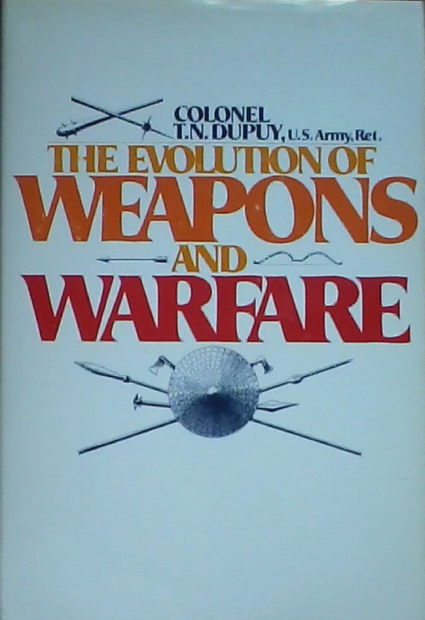 The Evolution of Weapons and Warfare.: unknown author: Amazon.com: Books