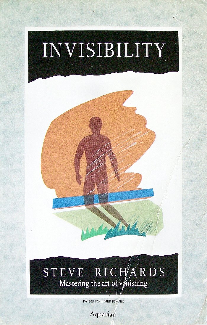 Invisibility: Mastering the Art of Vanishing (Paths to Inner Power ...