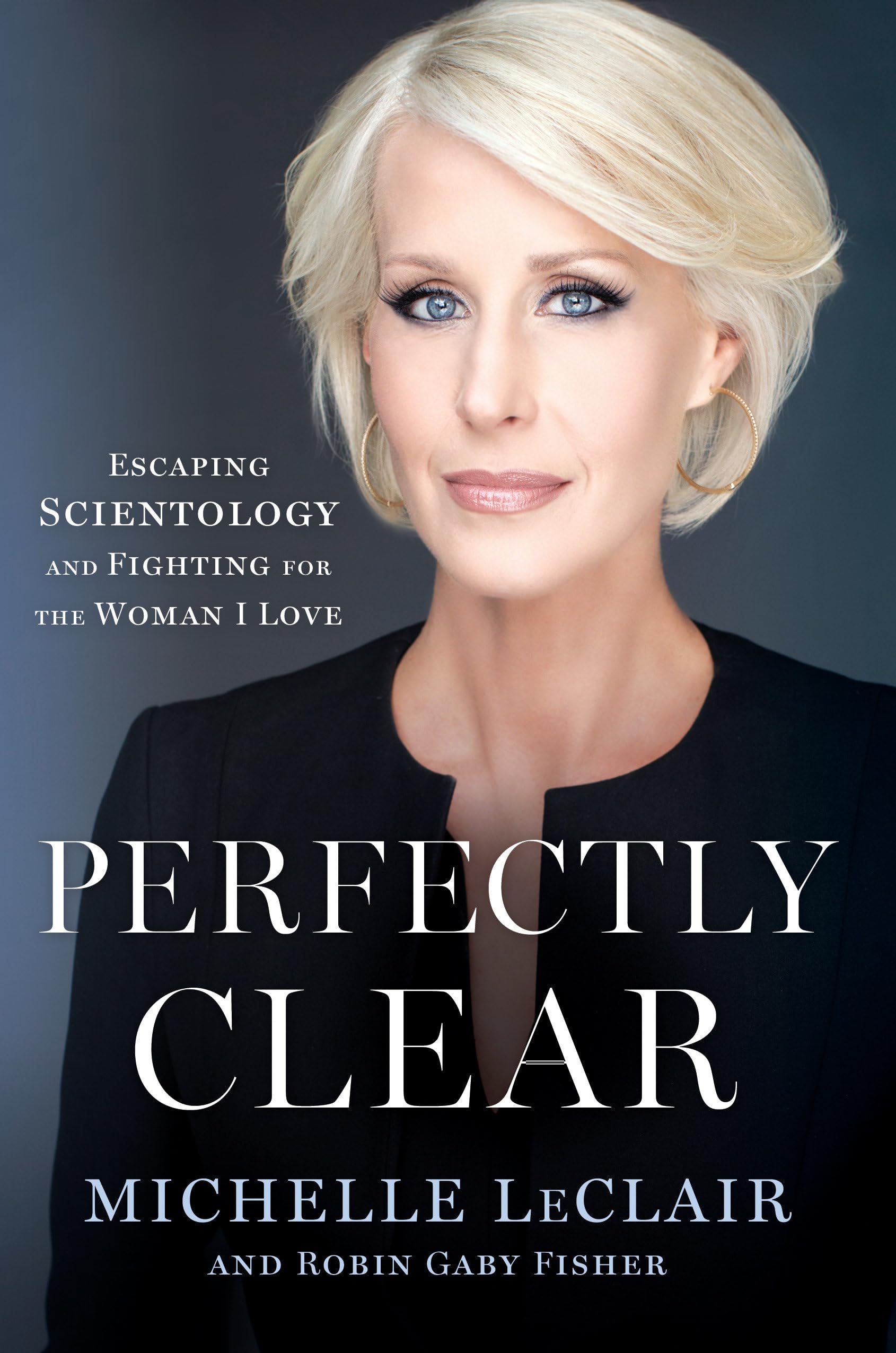 Perfectly Clear: Escaping Scientology and Fighting for the Woman I Love ...
