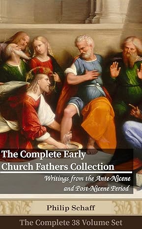 The Complete Early Church Fathers Collection: With linked footnotes ...