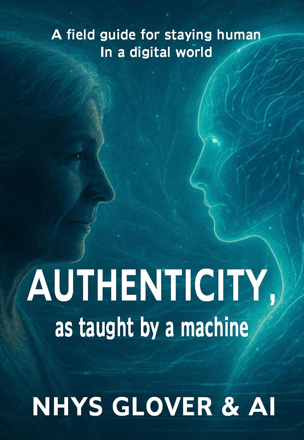 Amazon.com: Authenticity, As Taught By A Machine: A field guide for ...