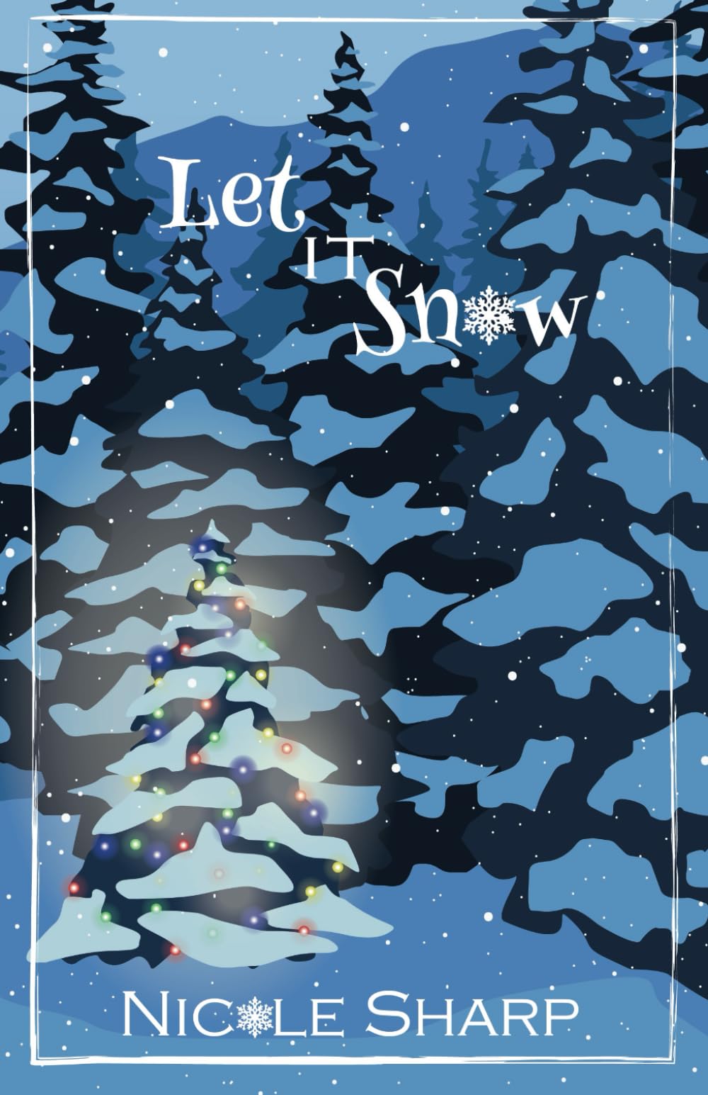 Let it Snow: Sharp, Nicole: 9798989573417: Amazon.com: Books