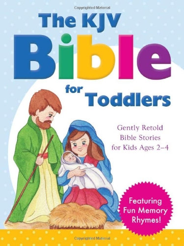 The KJV Bible for Toddlers: Bible Stories for Toddlers from the Old and ...