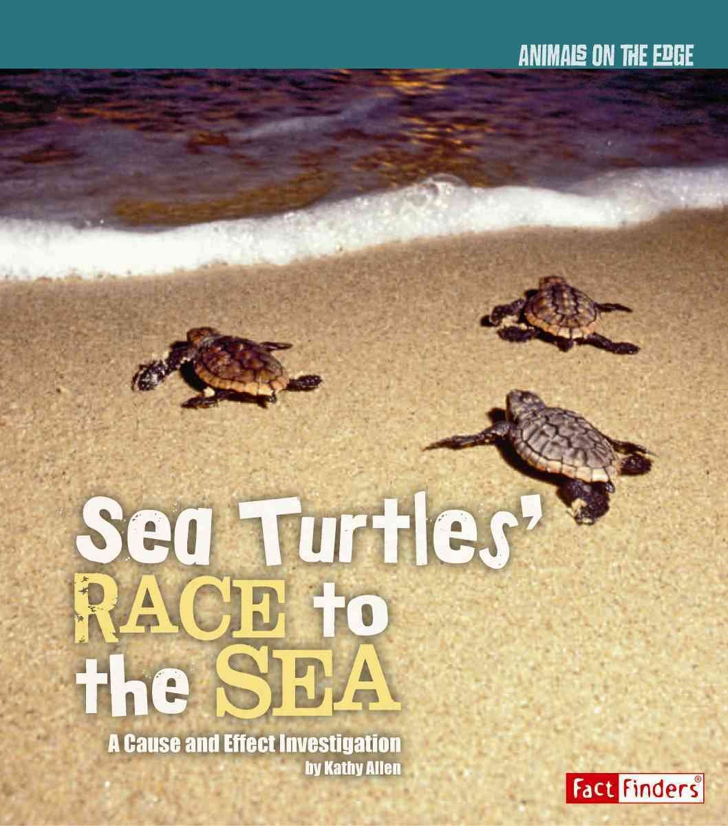 Sea Turtles' Race to the Sea: A Cause and Effect Investigation (Fact ...