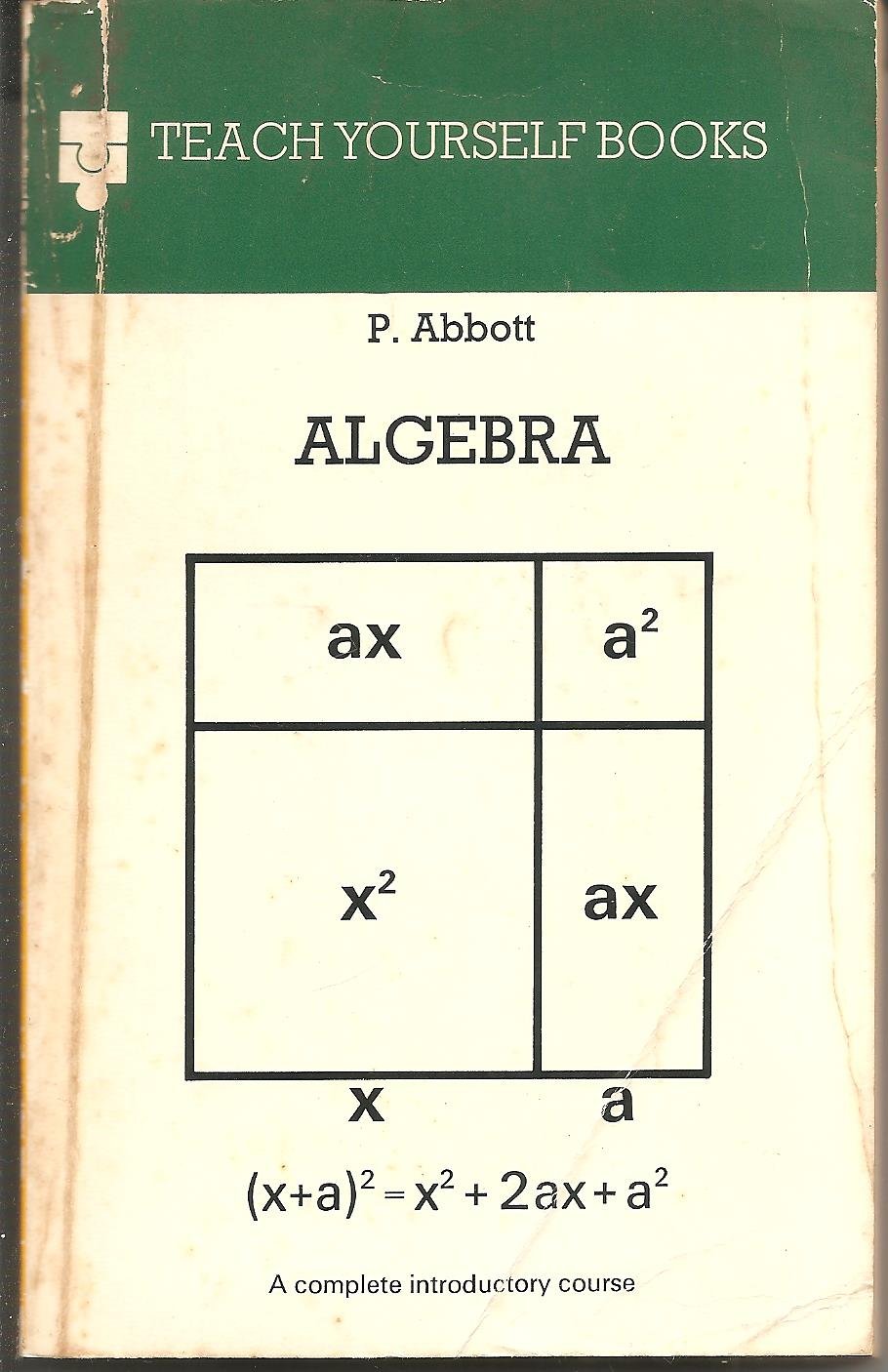 Algebra (Teach Yourself): p-abbott: 9780340055014: Amazon.com: Books