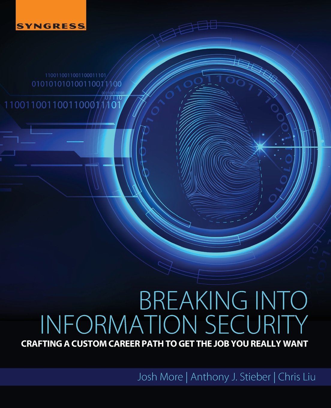 Breaking into Information Security: More, Josh, Stieber, Anthony J ...