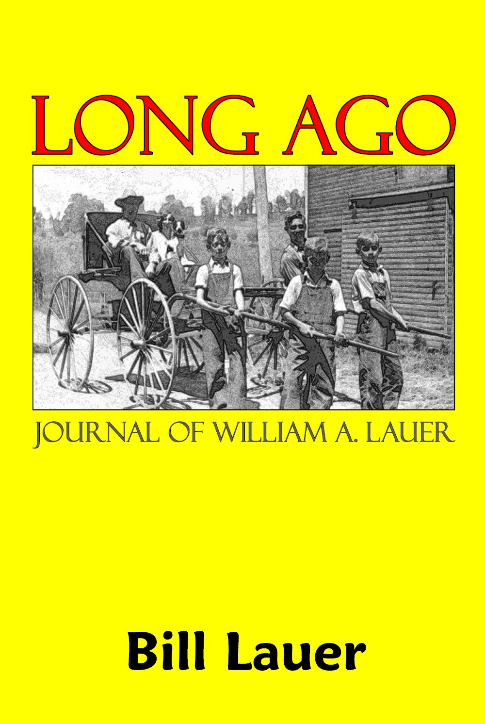Amazon.com: Long Ago eBook : Lauer, Bill, Hufnagel, Hank: Kindle Store