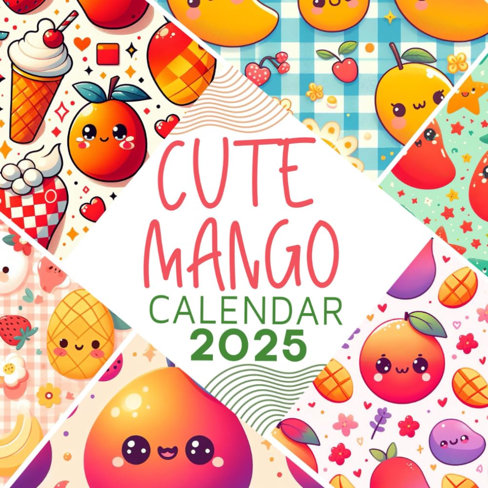 Cute Mango Calendar 2025: 12-Month Fruit Photography & Coloring Pages ...