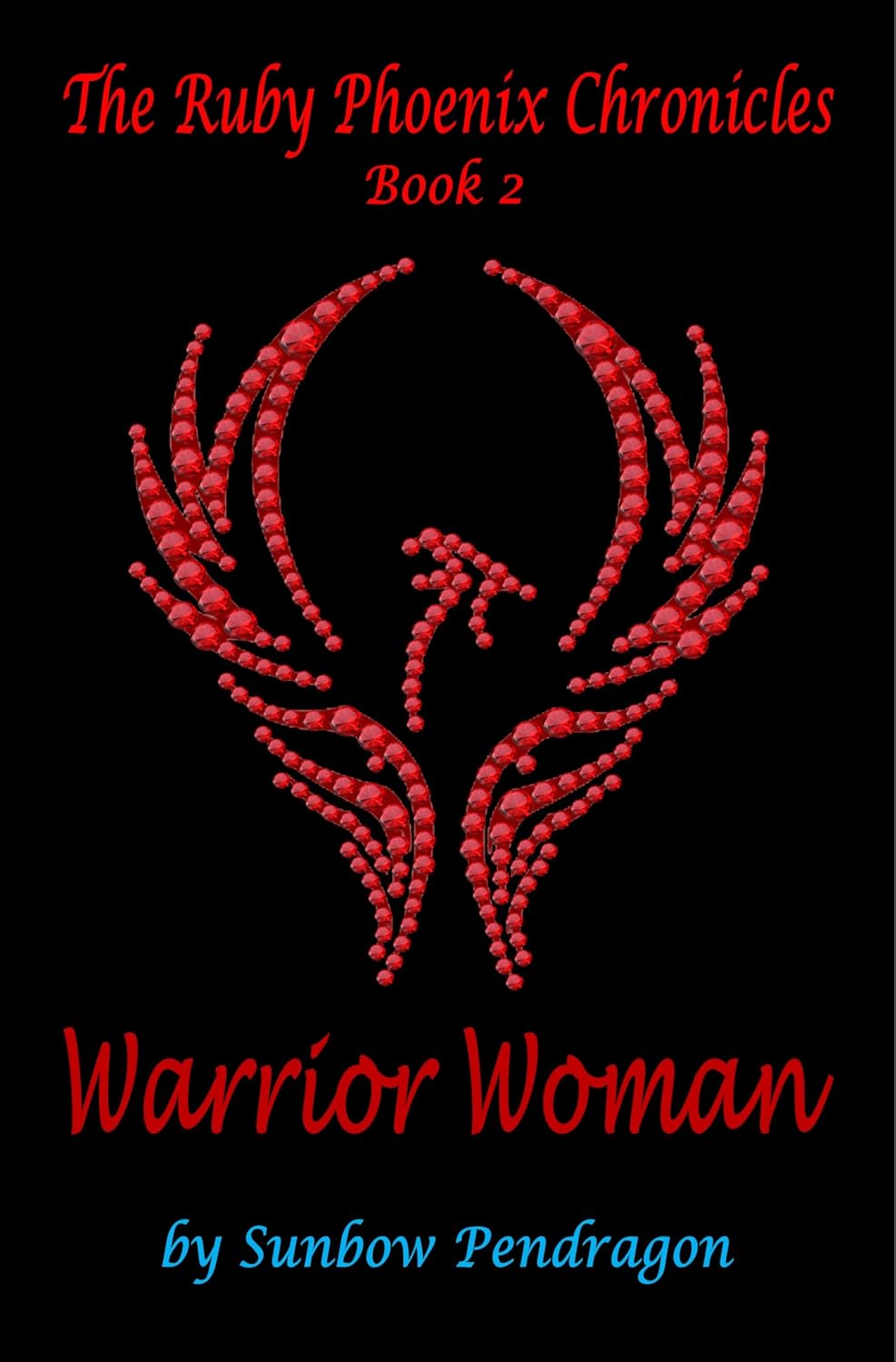 The Ruby Phoenix Chronicles, Book 2: Warrior Woman - Kindle edition by ...