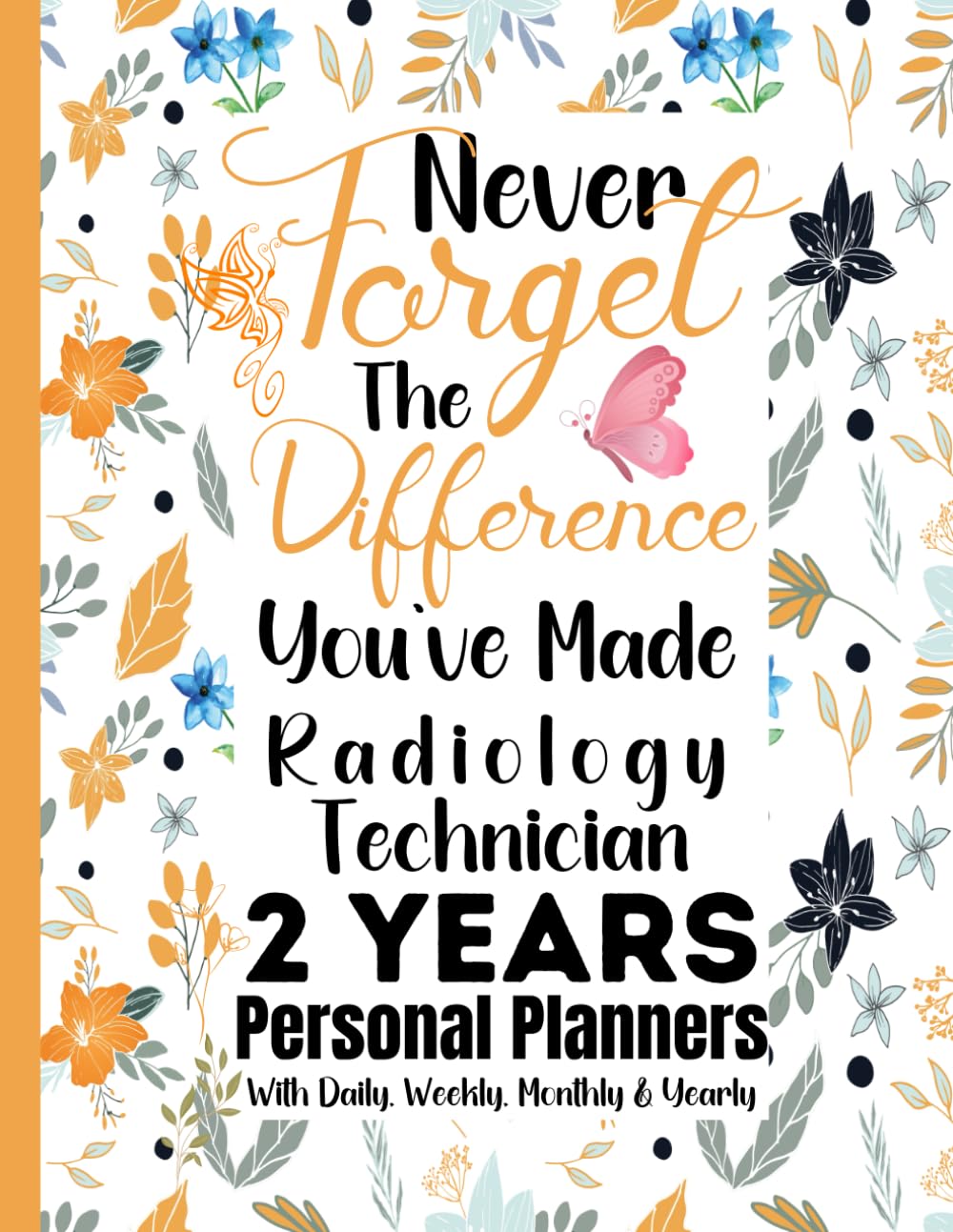 Radiology Technician Gift : 2 Years 2023-2024 Planner for Radiology ...