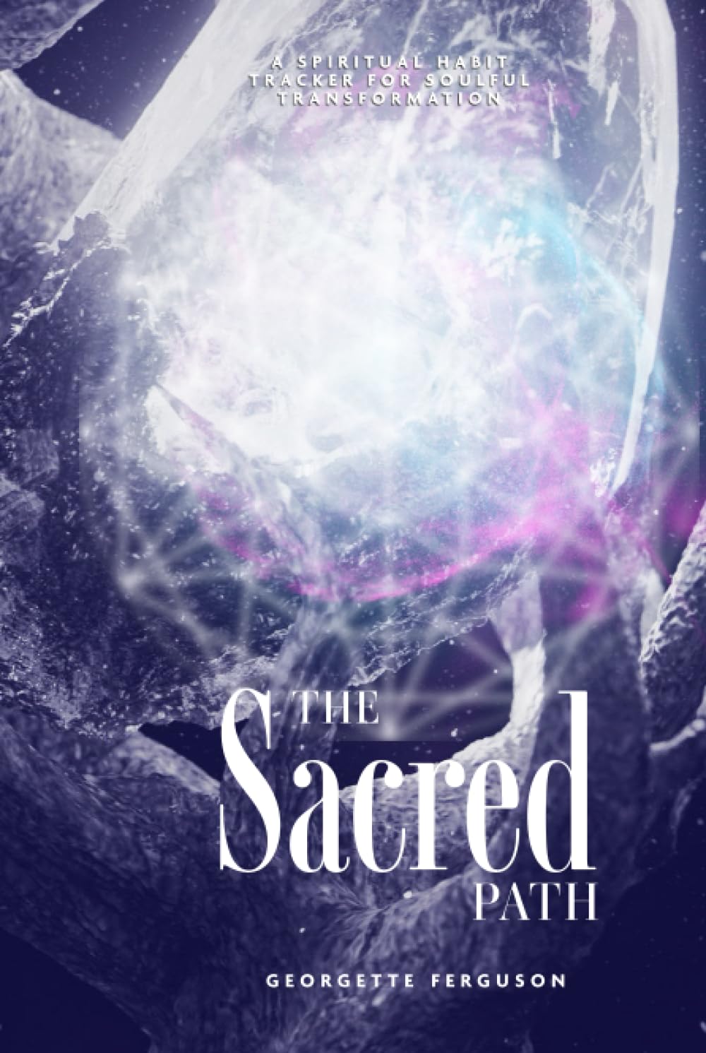 The Sacred Path: A Spiritual Habit Tracker for Soulful Transformation ...