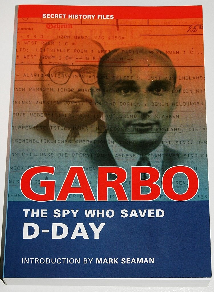 Garbo : The Spy Who Saved D-Day: Seaman, Mark: 9781903365588: Amazon ...