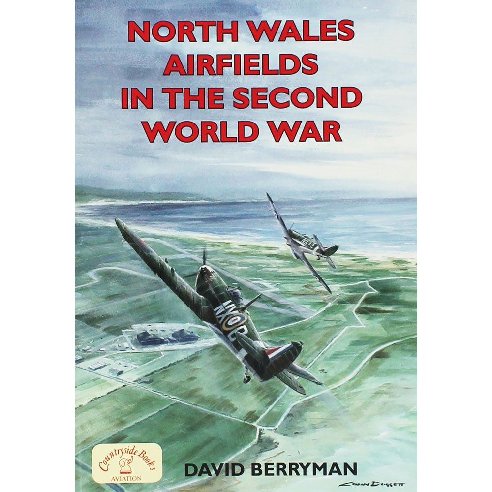 North Wales Airfields in the Second World War (British Military ...