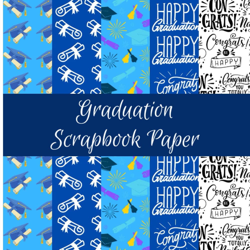 Graduation Scrapbook Paper: Celebration Themed Crafting Paper For New ...
