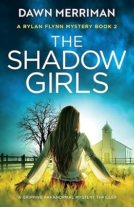 Amazon.com: The Shadow Girls: A gripping paranormal mystery thriller (A Rylan Flynn Mystery ...